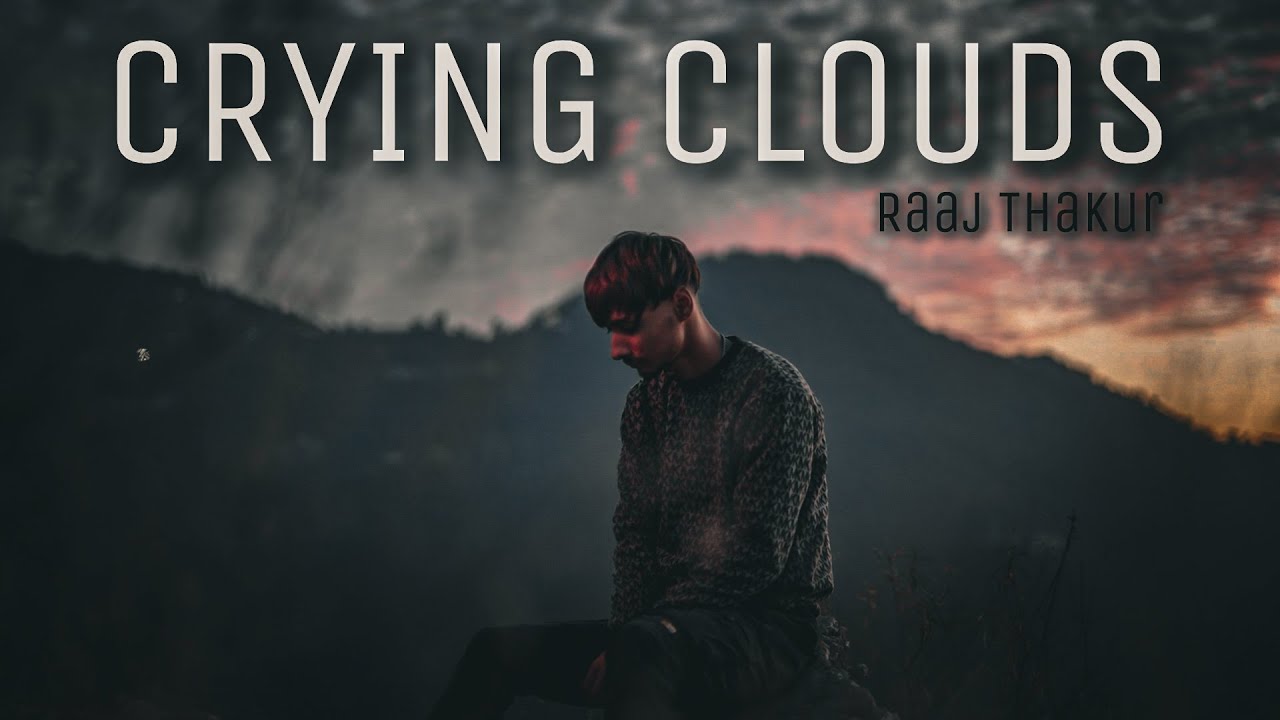 CRYING CLOUDS || RAAJ THAKUR || PROD.BY YOUNG CORN || SAD RAP 2023 - YouTube