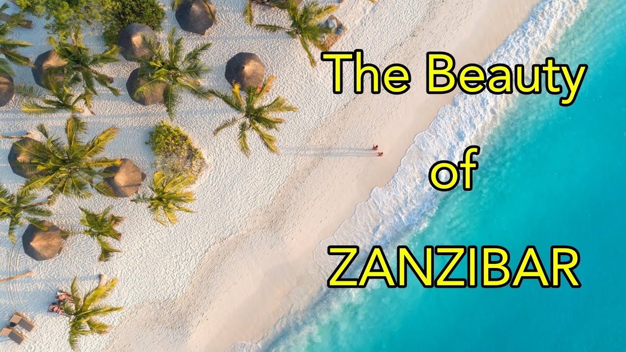 the Beauty of Zanzibar, one of the amazing places to visit - YouTube