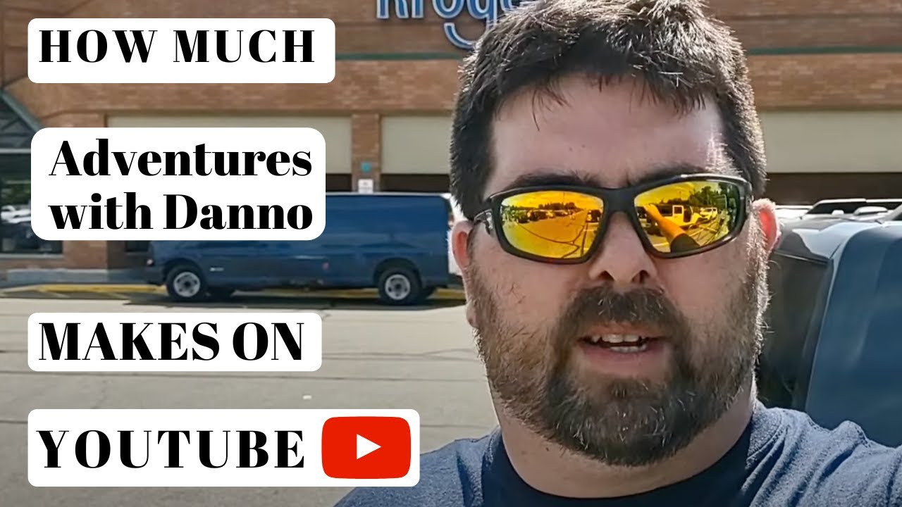 How much Adventures with Danno makes on Youtube - YouTube