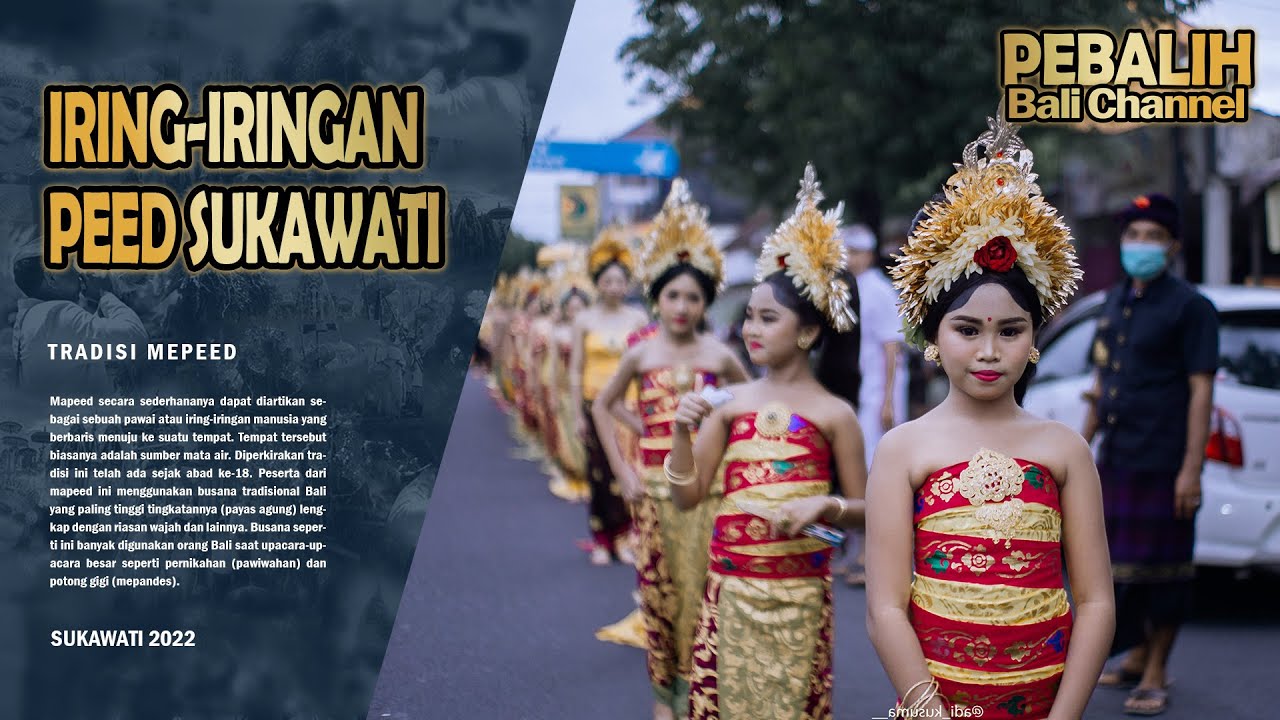 TRADISI MEPEED // IRING-IRINGAN PEED SUKAWATI 2022 - YouTube