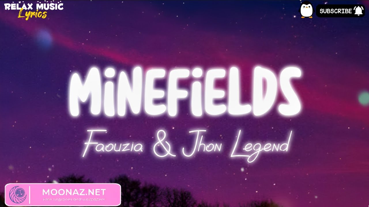 Faouzia & Jhon Legend - Minefields | (Lyrics Video) - YouTube