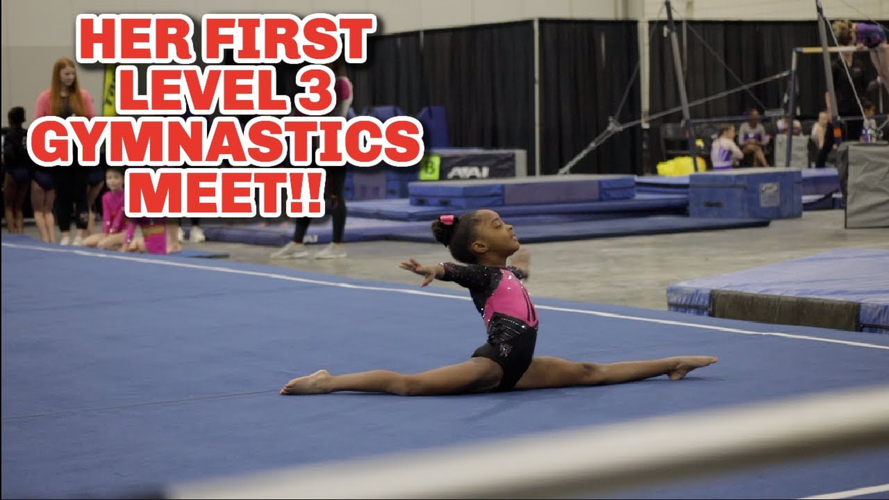 HER FIRST LEVEL 3 GYMNASTICS MEET!! - YouTube