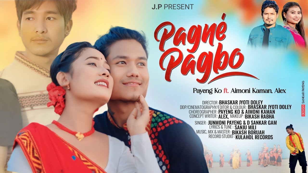 PAGNÉ PAGBO //JUNMONI PAYENG//D SANKAR//PAYENG KO//AIMONI KAMAN//ALEX ...