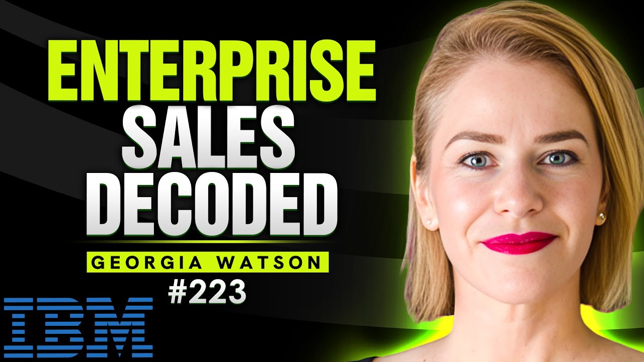 IBM's Sales Secrets Revealed | Georgia Watson | How To Sell #223 - YouTube