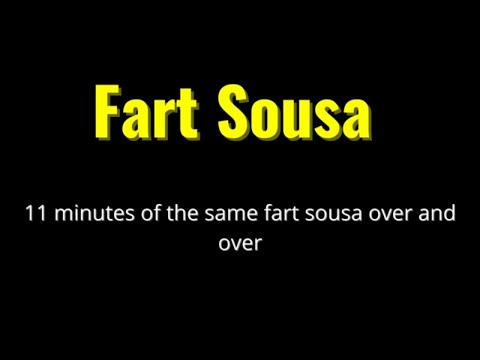 Fart Sousa. 13 minutes of the fart sousaphone over and over