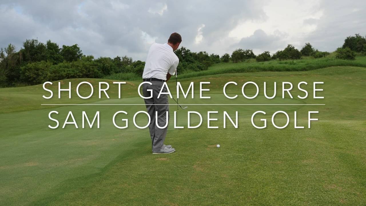 Short Game Course Intro - Sam Goulden Golf - YouTube