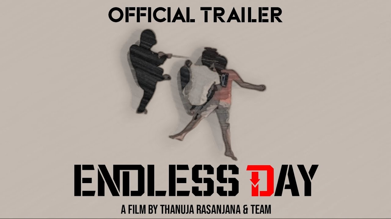 ENDLESS DAY - Official Trailer | Yasith | Dumindu | Rusiru | Tharusha ...