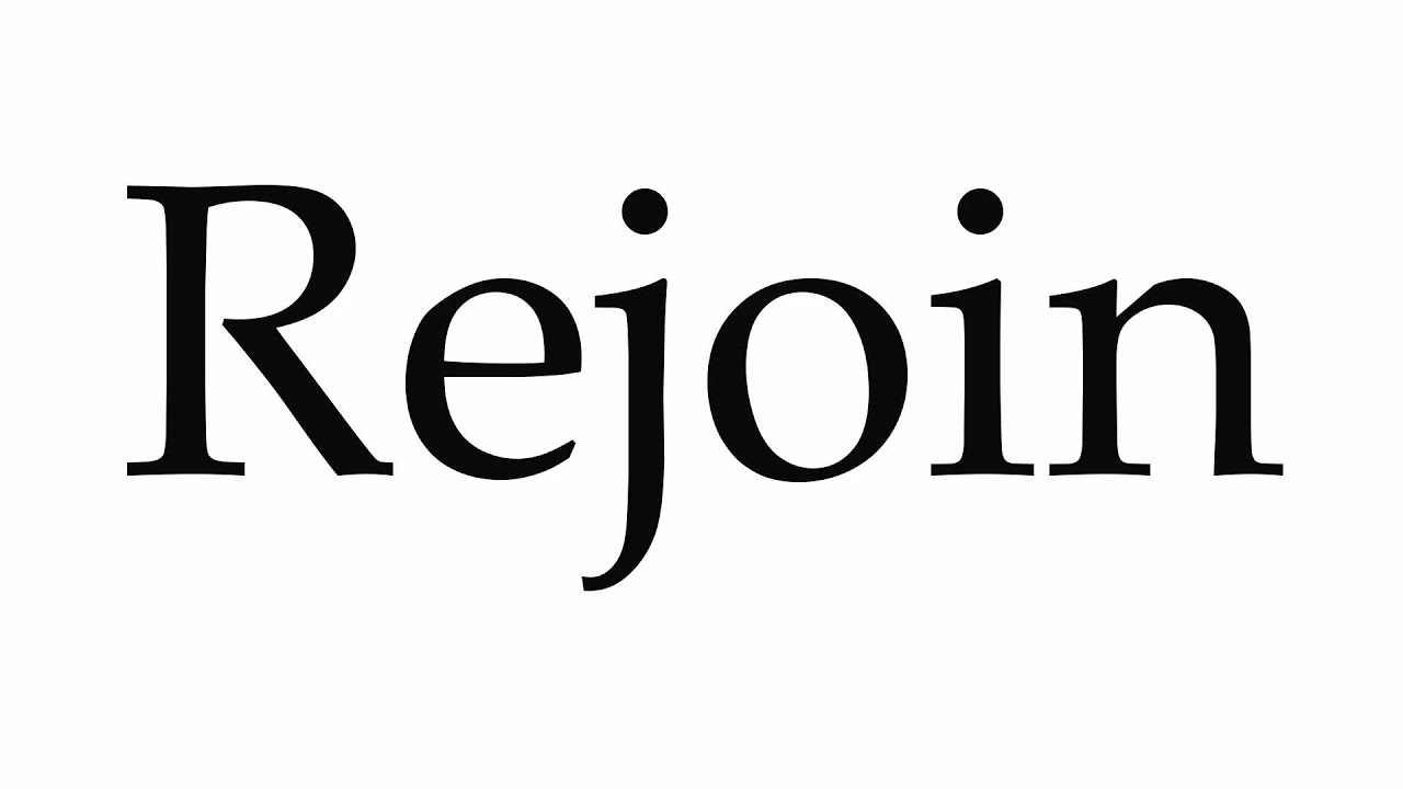 How to Pronounce Rejoin - YouTube