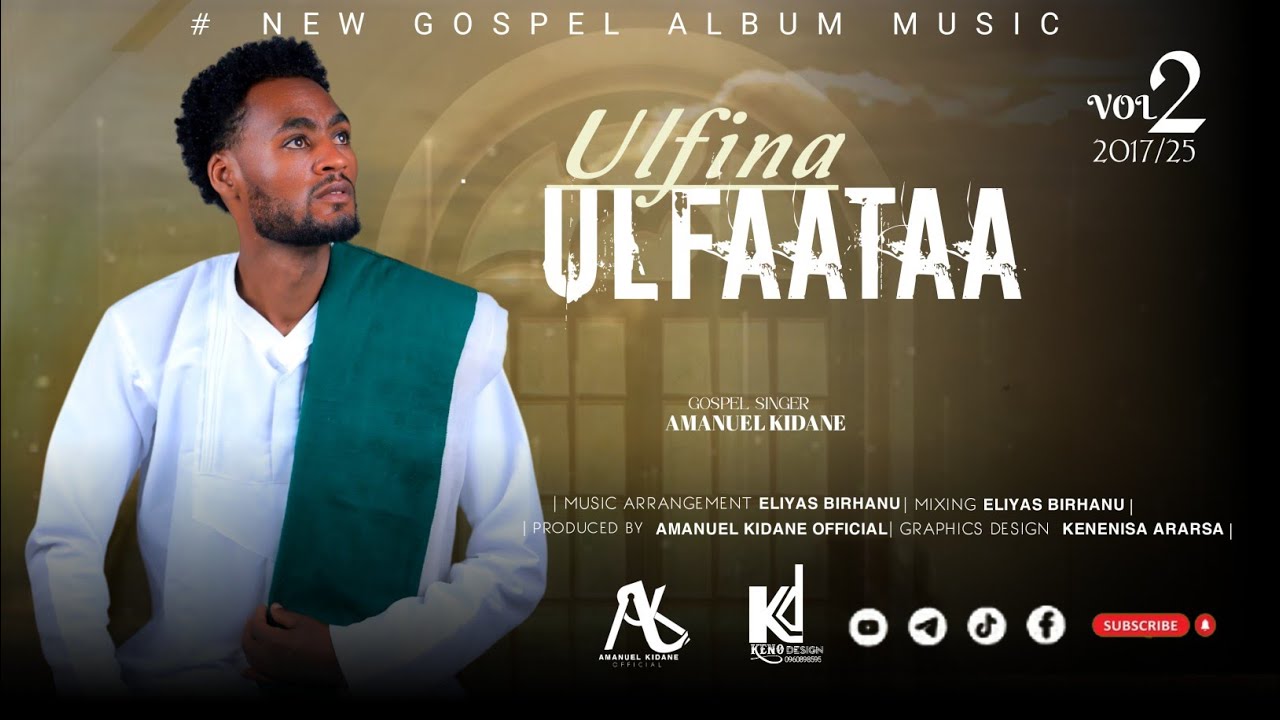 #Ulfina_Ulfaataa! Faarfannaa Afaan Oromoo Haaraa//Gospel Singer Amanuel ...