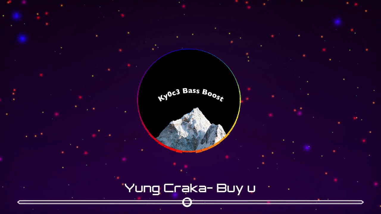 Yung Craka- Buy u- Bass Boosted - YouTube