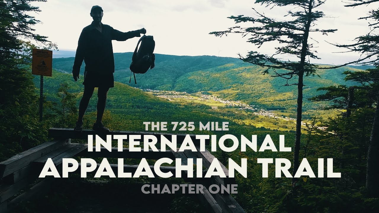 My First Thru Hike, Alone in Canada - International Appalachian Trail ...