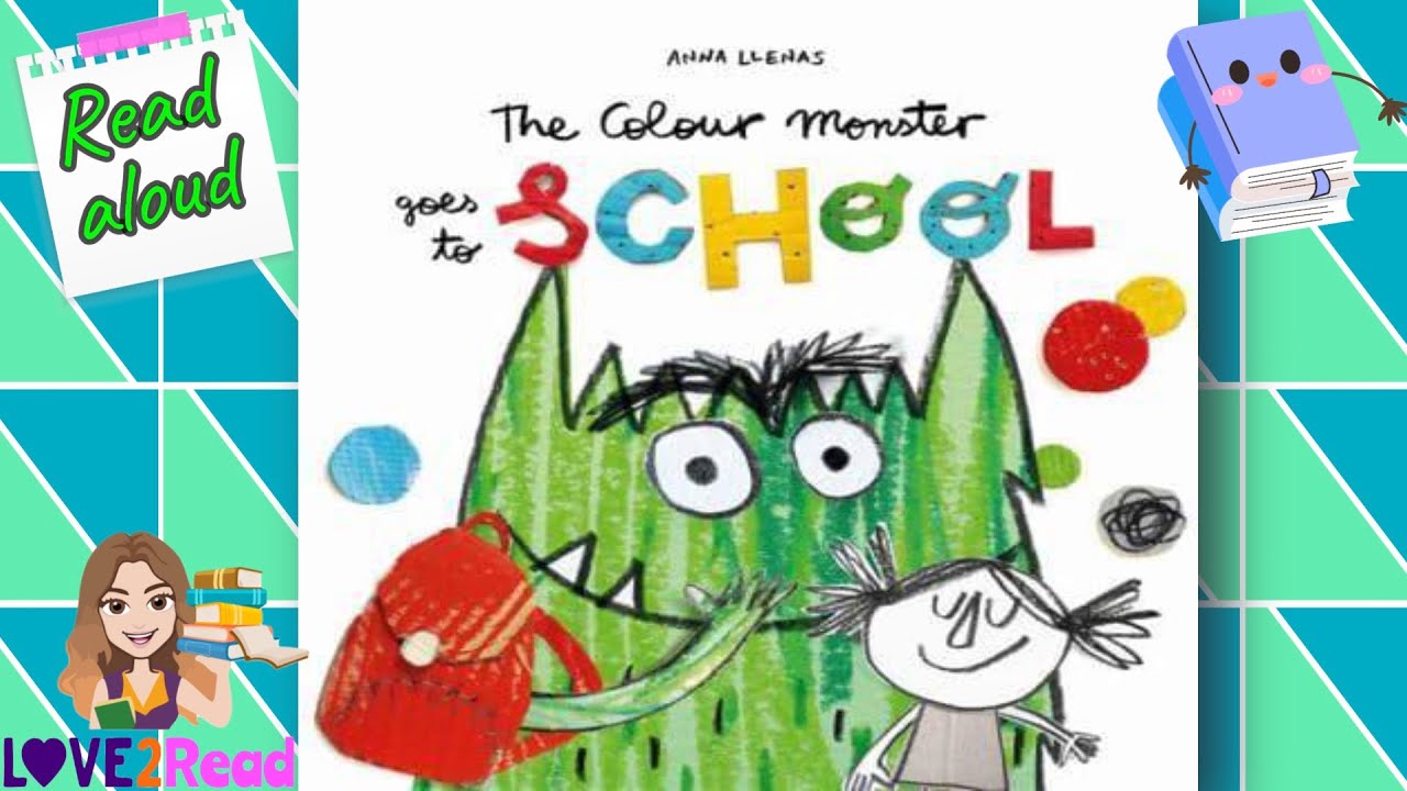THE COLOUR MONSTER GOES TO SCHOOL | Anna Llenas | Read aloud 🥰 # ...