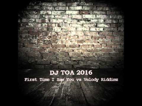 DJ TOA 2016 - First Time I Saw You vs Velody Riddimz - YouTube