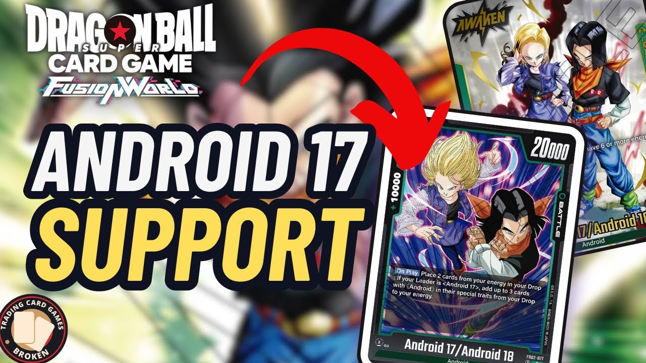 DID ANDROID 17 JUST BECOME THE BEST GREEN LEADER!?! + DECKLIST - DRAGON ...