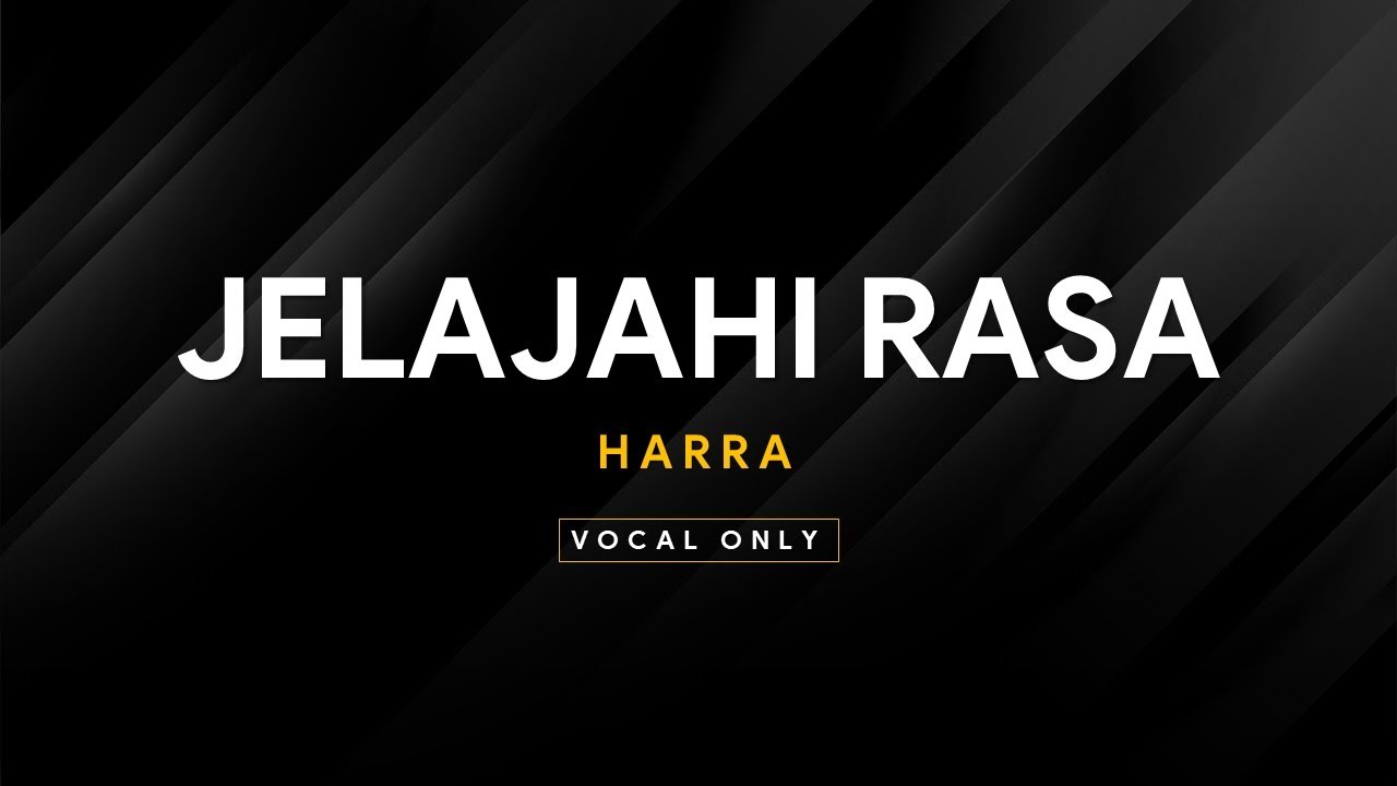 JELAJAHI RASA - HARRA (MUSIC ONLY) - YouTube