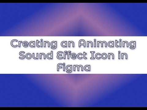 Creating an Animating Sound Effect (Harmonic Pulse) in Figma - YouTube