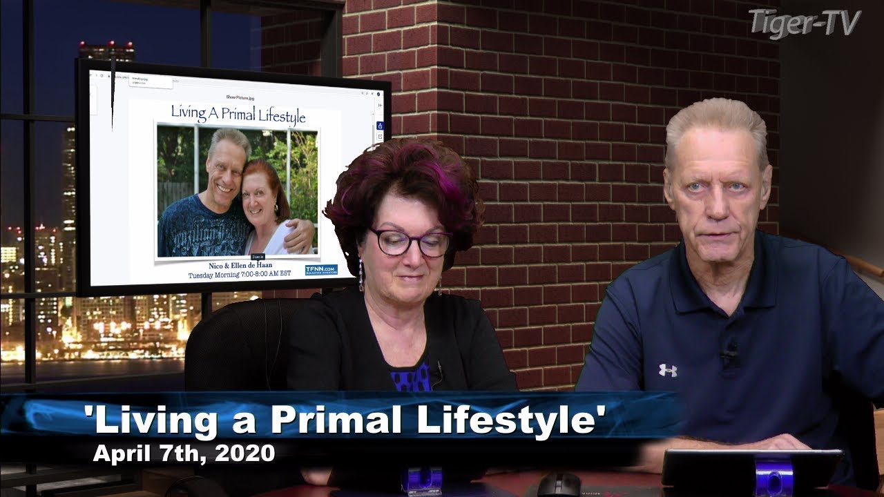 April 7th Living a Primal Lifestyle - 2020 - YouTube
