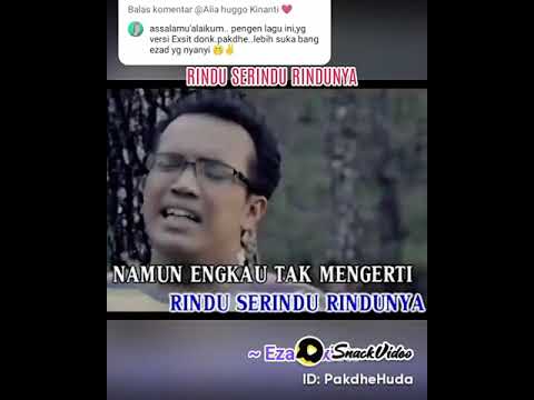 RINDU SERINDU RINDUNYA BY EZAD EXIST