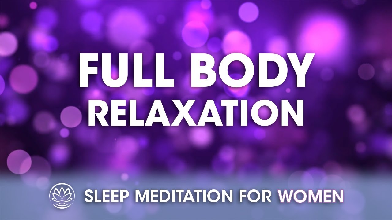 Full Body Relaxation for Sleep // Sleep Meditation for Women - YouTube