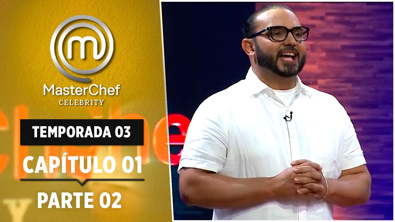 EPISODIO 1 - 2/6: El estreno | TEMPORADA 3 | MASTERCHEF CELEBRITY RD ...