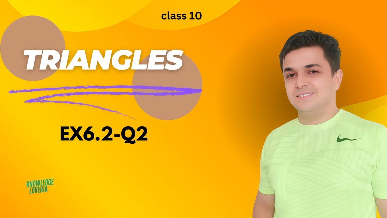 TRIANGLES EXERCISE 6.2 Q2 CLASS 10 MATHS. - YouTube
