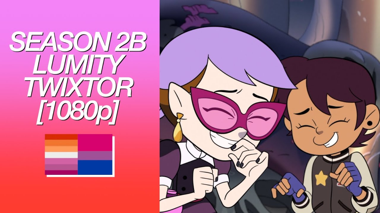 (The Owl House) Lumity Scene Pack S2b || Twixtored\Slowed [1080p] - YouTube