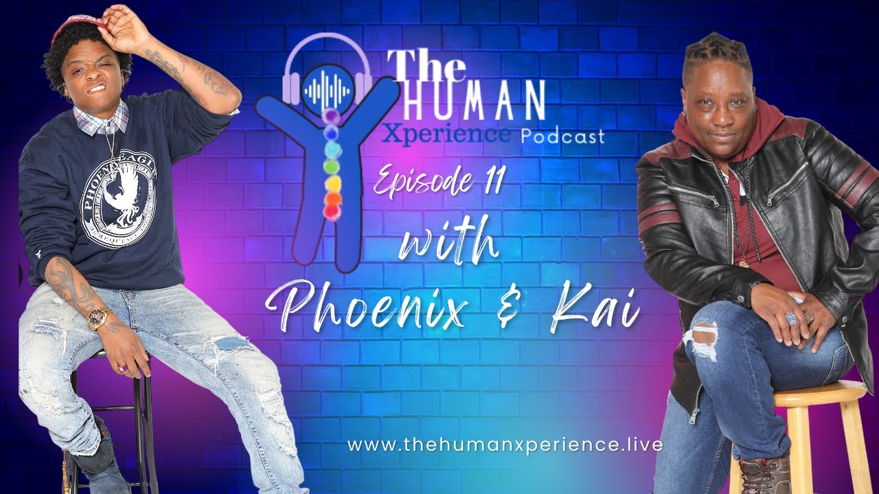 The Human Xperience Podcast Epi. 11 - YouTube