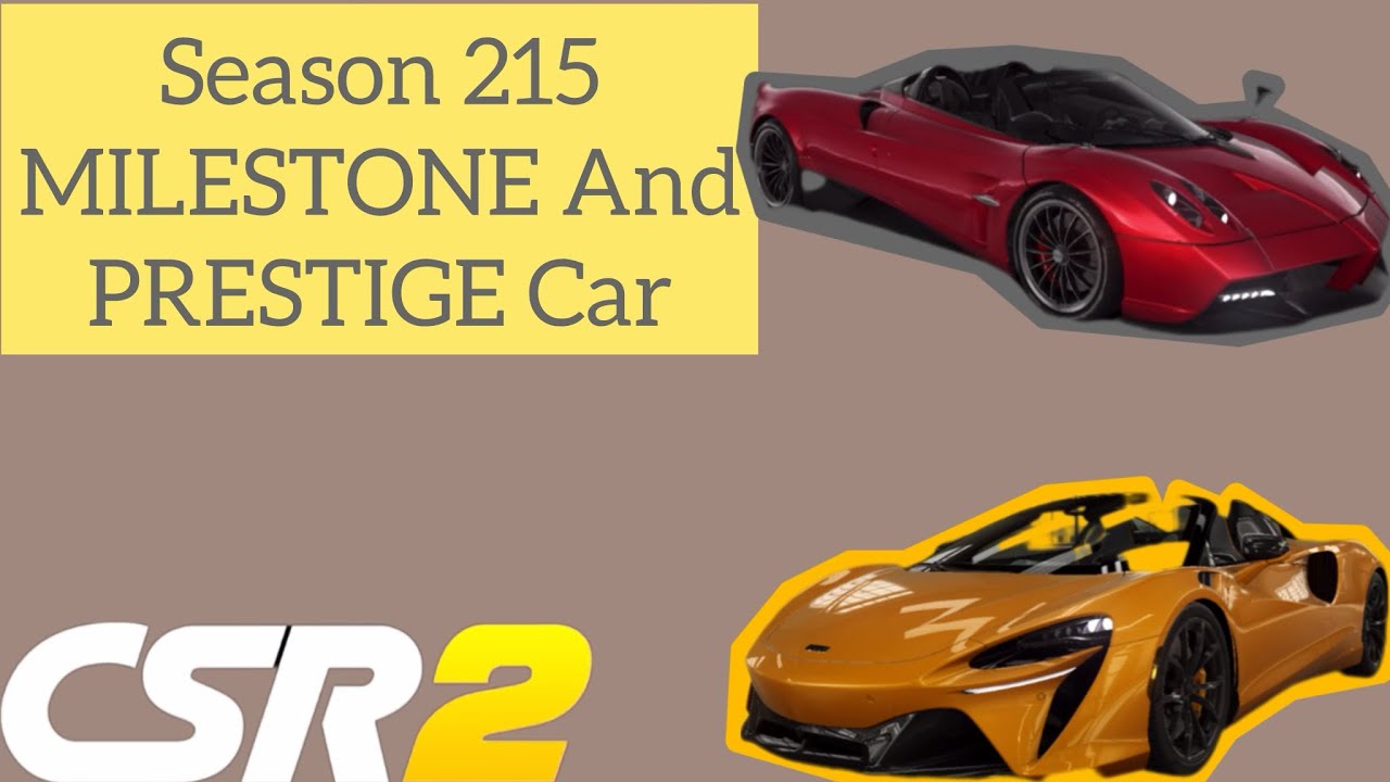 CSR2 | Season 215 Milestone Car and Prestige Car - YouTube