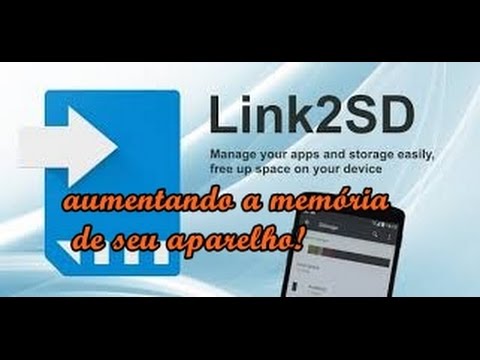 Como aumentar a memória do seu celular!Link2sD - YouTube