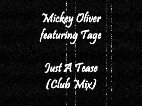 Mickey Oliver featuring Tage - Just A Tease (Club Mix) - YouTube