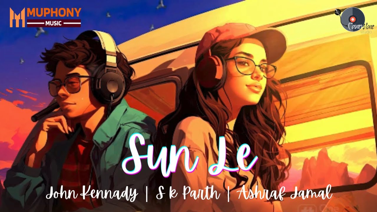 Sun Le | Hindi Love Song | Latest Love Song |John Kennady | S K Parth ...