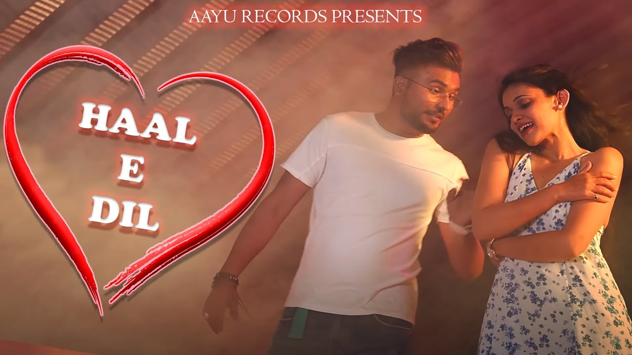 HINDI SONG | HAAL E DIL | CHIRAG SHAIKH | DIA CHUDASAMA - YouTube