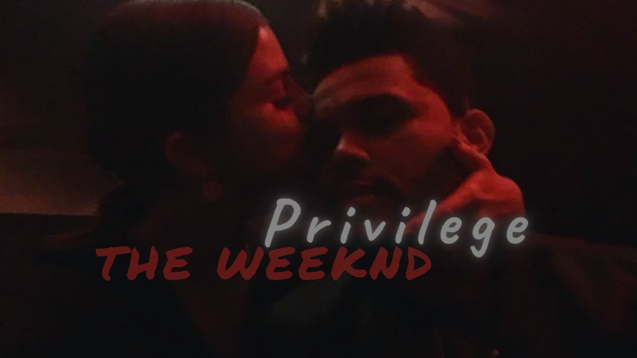💊 The Weeknd - Privilege 中英文歌詞 Lyrics - YouTube