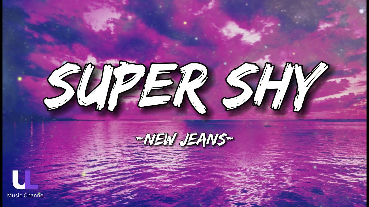 Super Shy - New Jeans (Lyrics) - YouTube