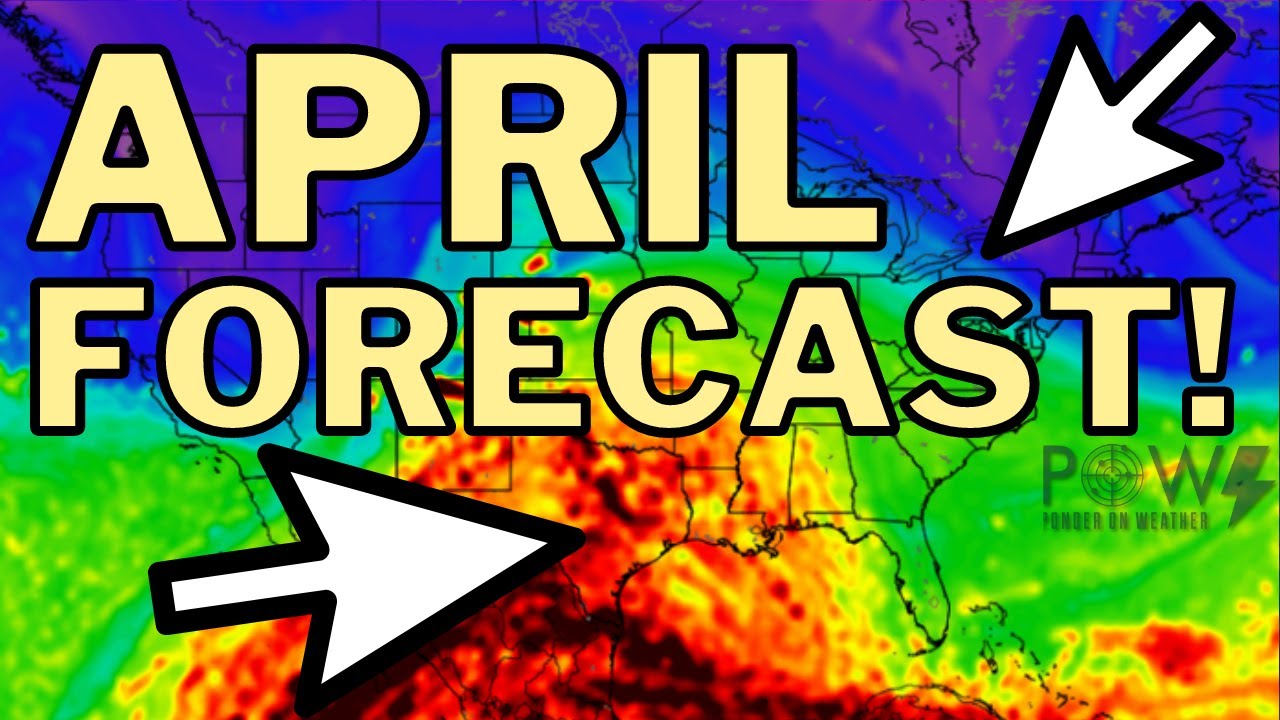 April Forecast! Wild Swings, Big Time Severe Weather & Some SNOW! POW ...