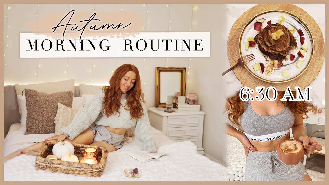 6:30 AM FALL MORNING ROUTINE 🍂 Healthy & Productive Habits for School ...
