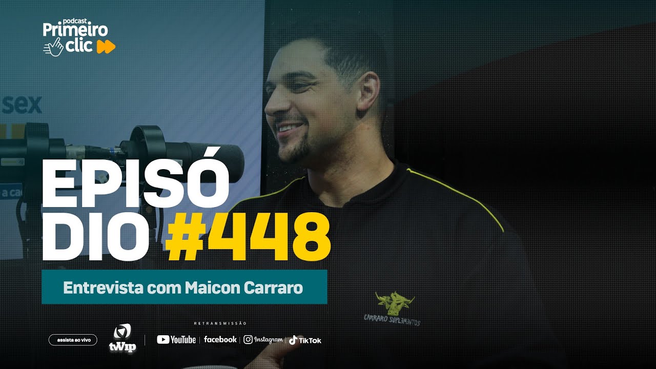 PRIMEIRO CLIC | 31/05 | SEX | #0448 | Maicon Carraro | Carraro Suplementos - YouTube