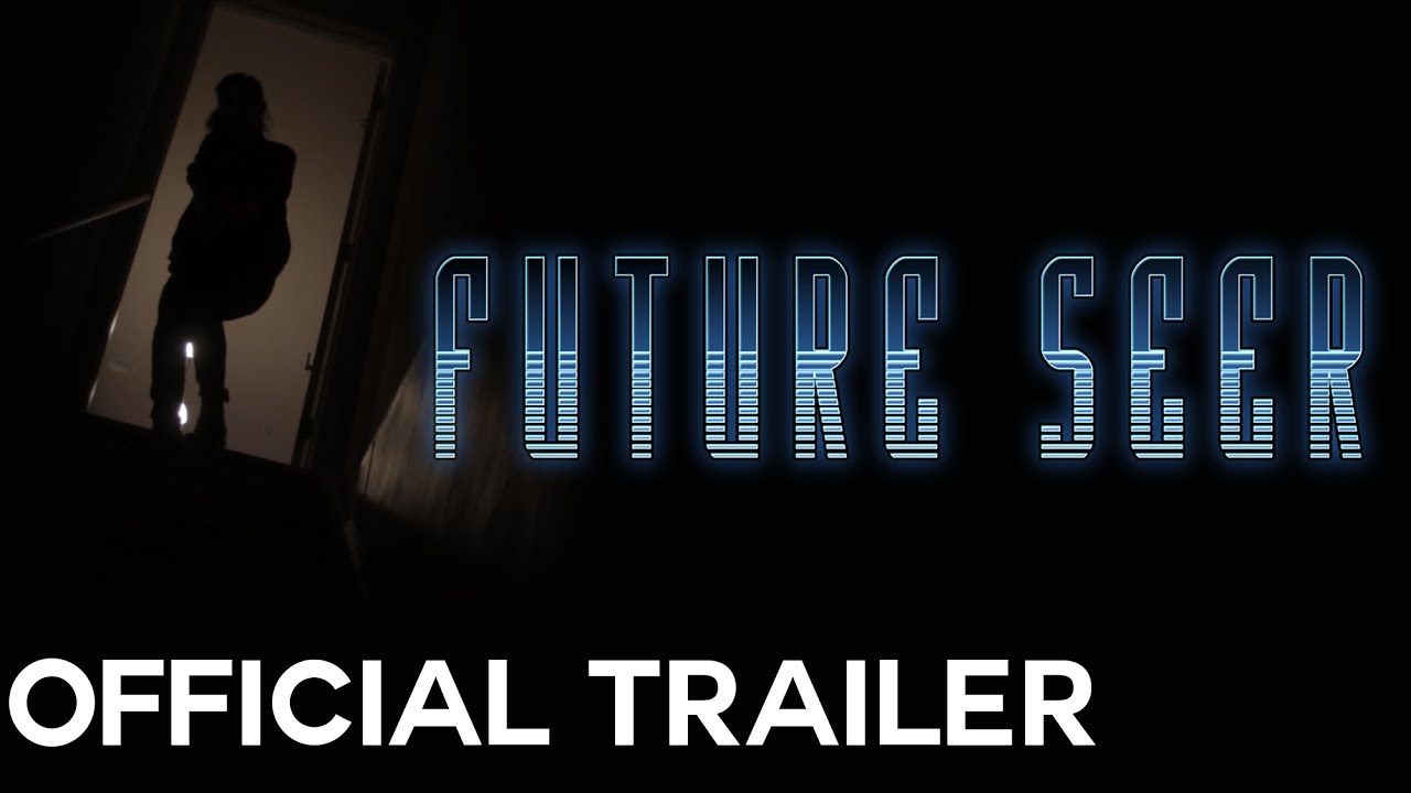 Future Seer - OFFICIAL Trailer - YouTube