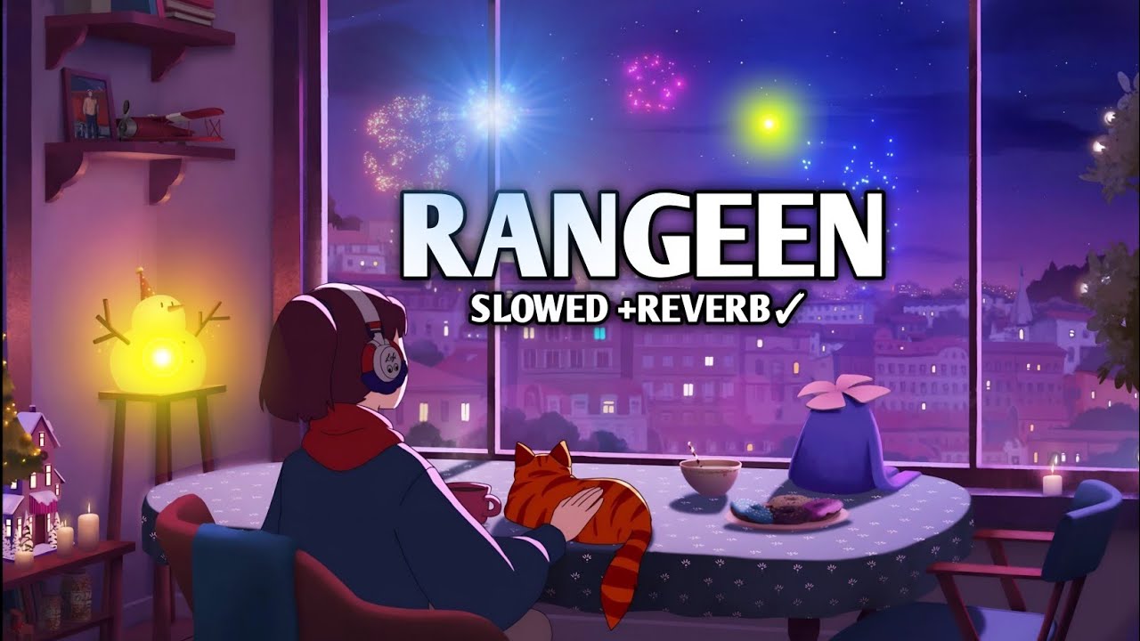 RANGEEN SONG, SLOWED AND REVERB//#song #ROOH - YouTube
