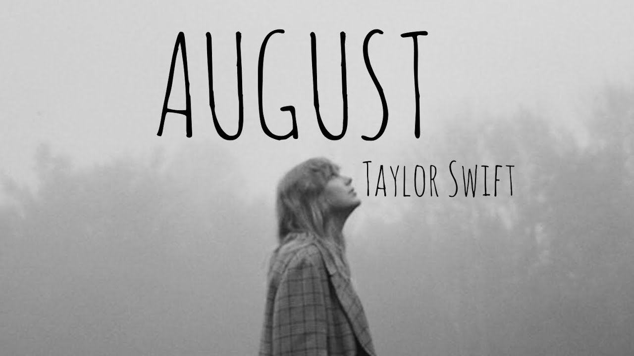 August -Taylor Swift ( Lyrics) - YouTube