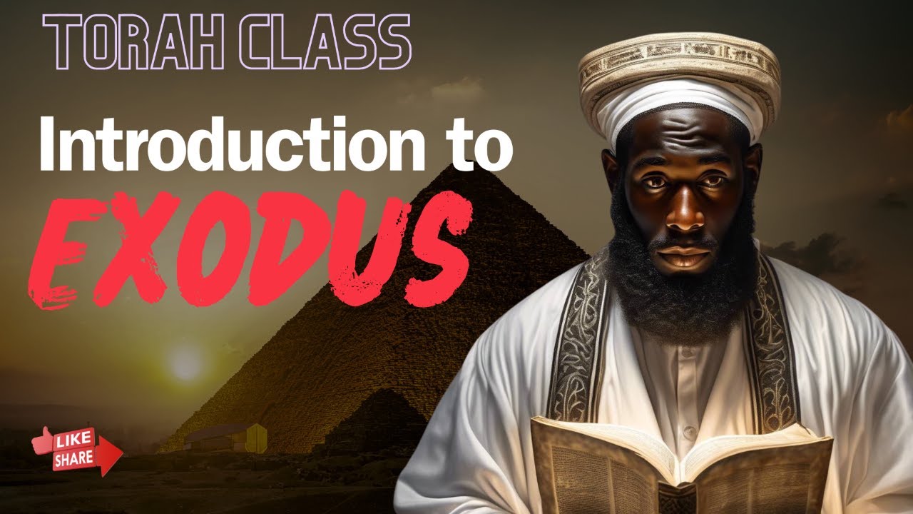 Torah Class: Introduction to Exodus - YouTube