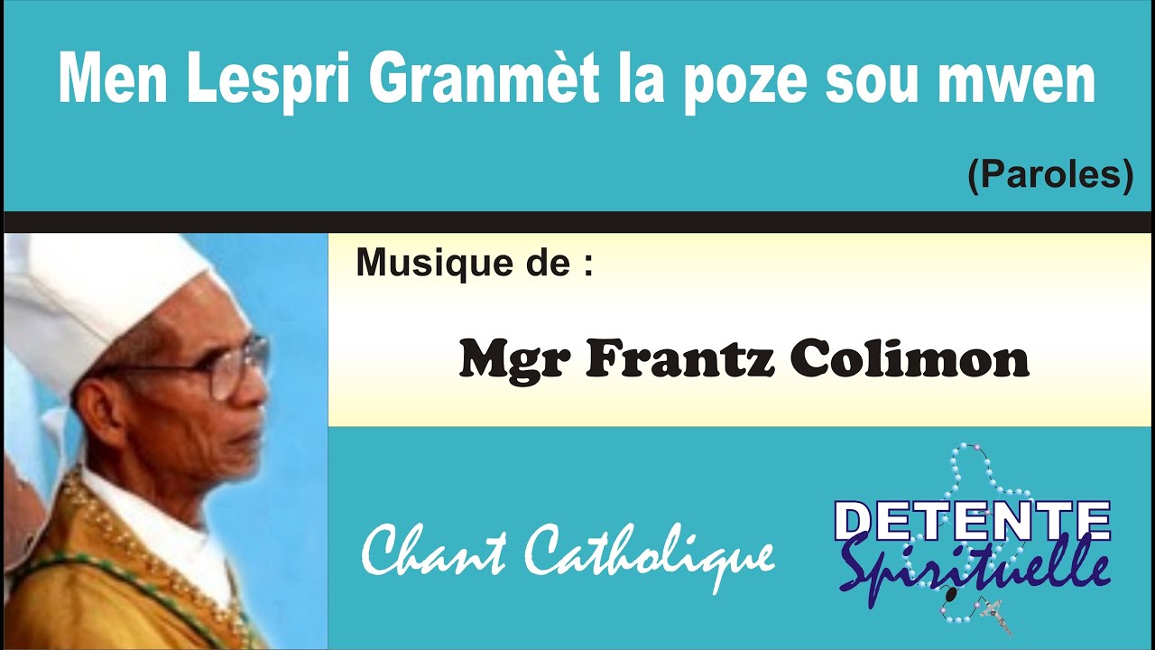 Men Lespri Granmèt la poze sou mwen (Paroles) - Mgr Frantz Colimon ...