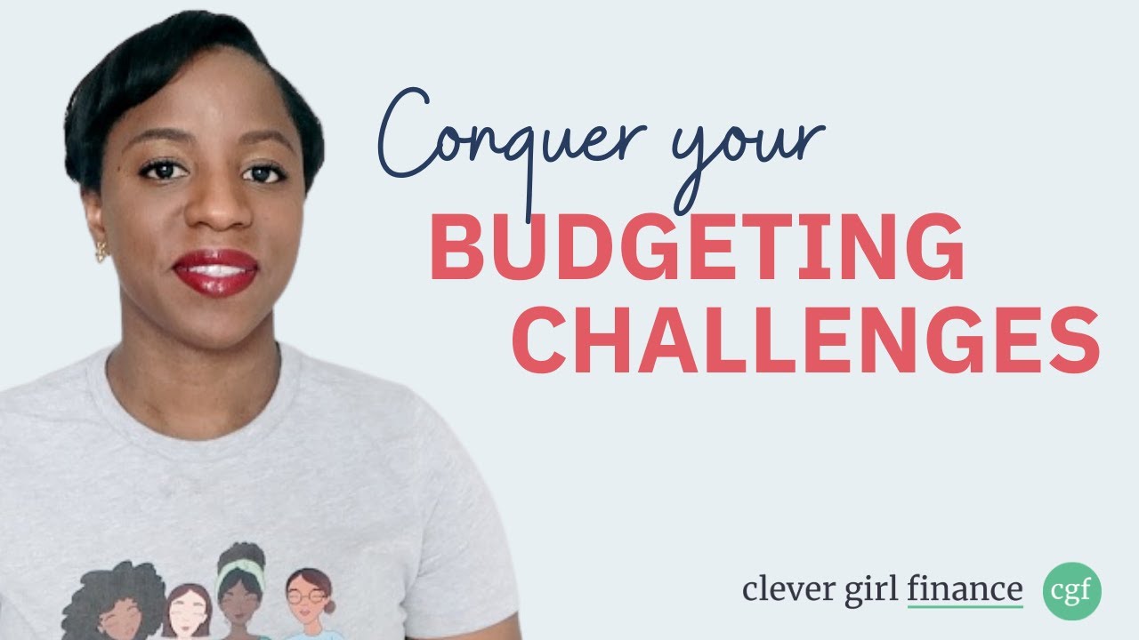 The Biggest Budgeting Challenges And How To Tackle Them | Clever Girl ...
