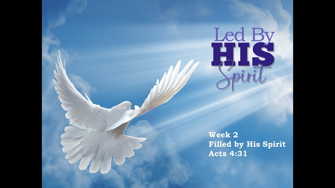 07/03/2022 - LED BY HIS SPIRIT - Filled By His Spirit - YouTube
