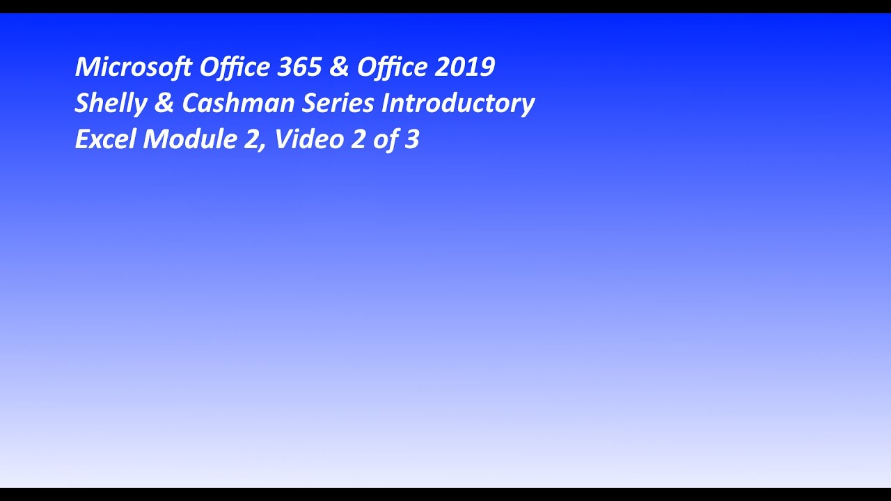 Excel Module 2, Video 2 of 3 - YouTube