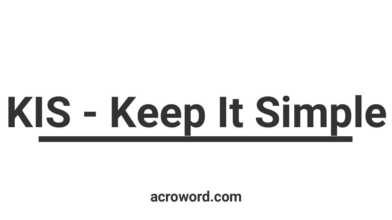 KIS - Keep It Simple - YouTube