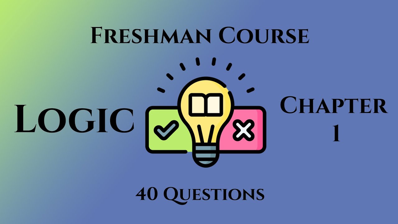 Logic chapter 1 Questions | Freshman course - YouTube
