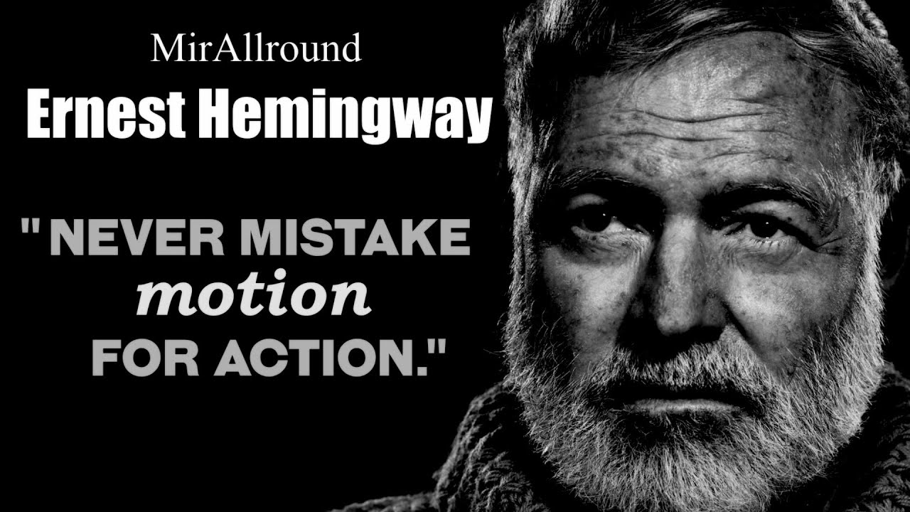 Ernest Hemingway Wisdom in Quotes on Life, Love and Friendship - YouTube