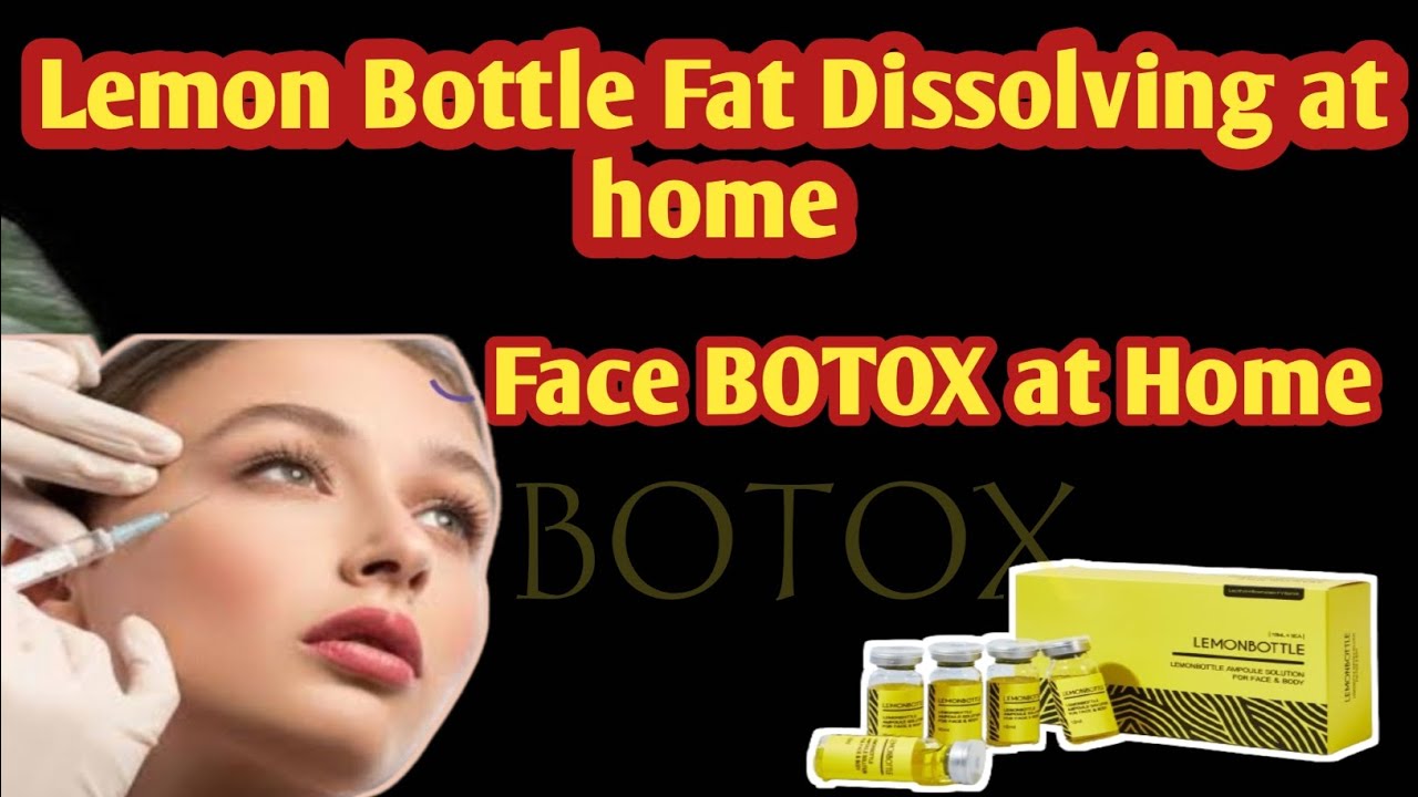 BOTOX at home/Lemon Bottle Fat Dissolving at home with easy face ...