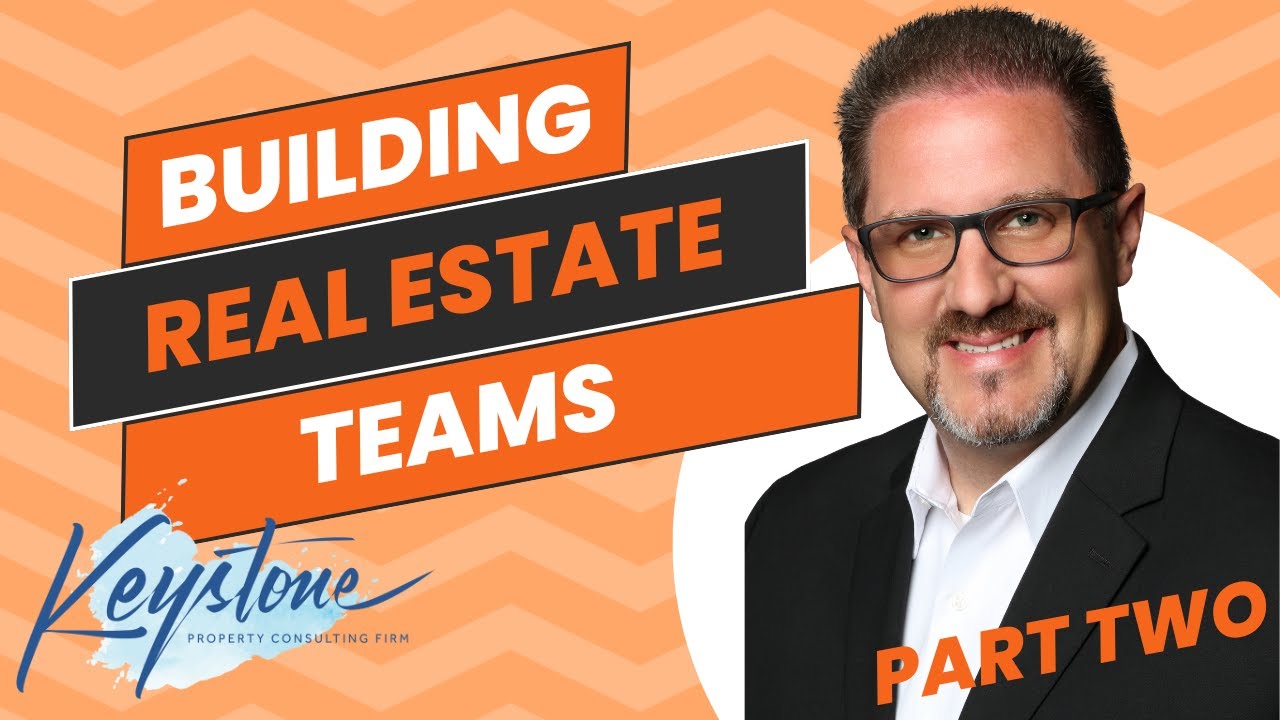 Building and Running a Successful Real Estate Team - YouTube